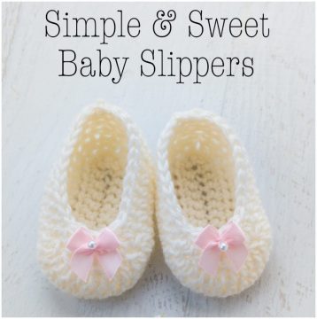 Simple & Sweet Baby Slippers with Free Crochet Pattern